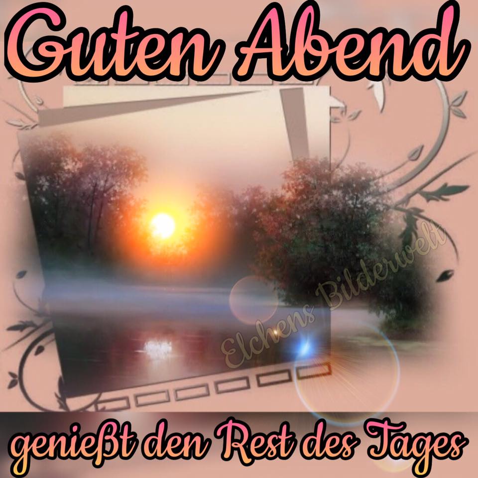 Sch nen Abend Bilder Sch nen Abend GB Pics GBPicsOnline Sch nen Abend Bilder Sch nen Abend GB Pics GBPicsOnline